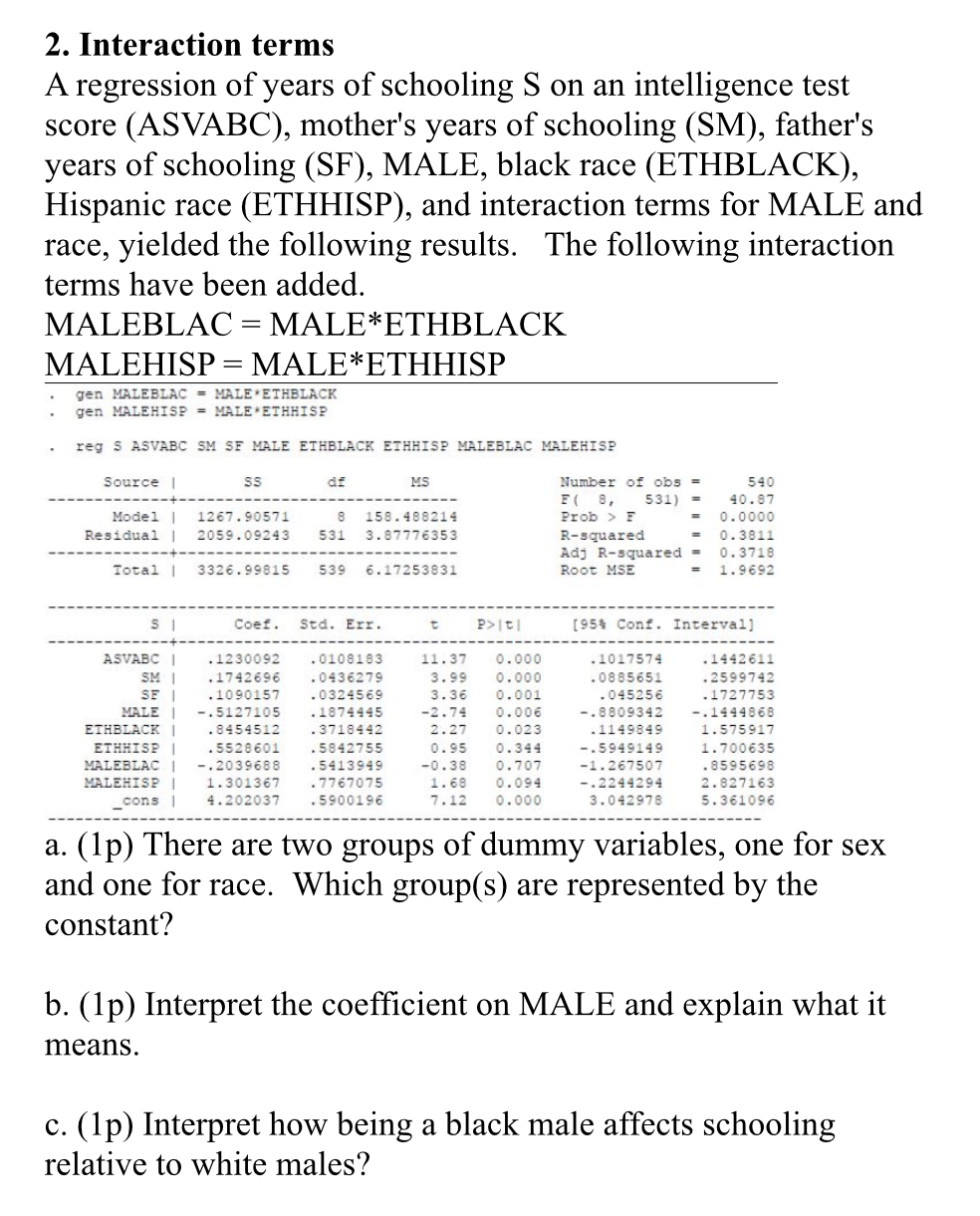 Solved Interaction termsA regression of years of schooling S | Chegg.com