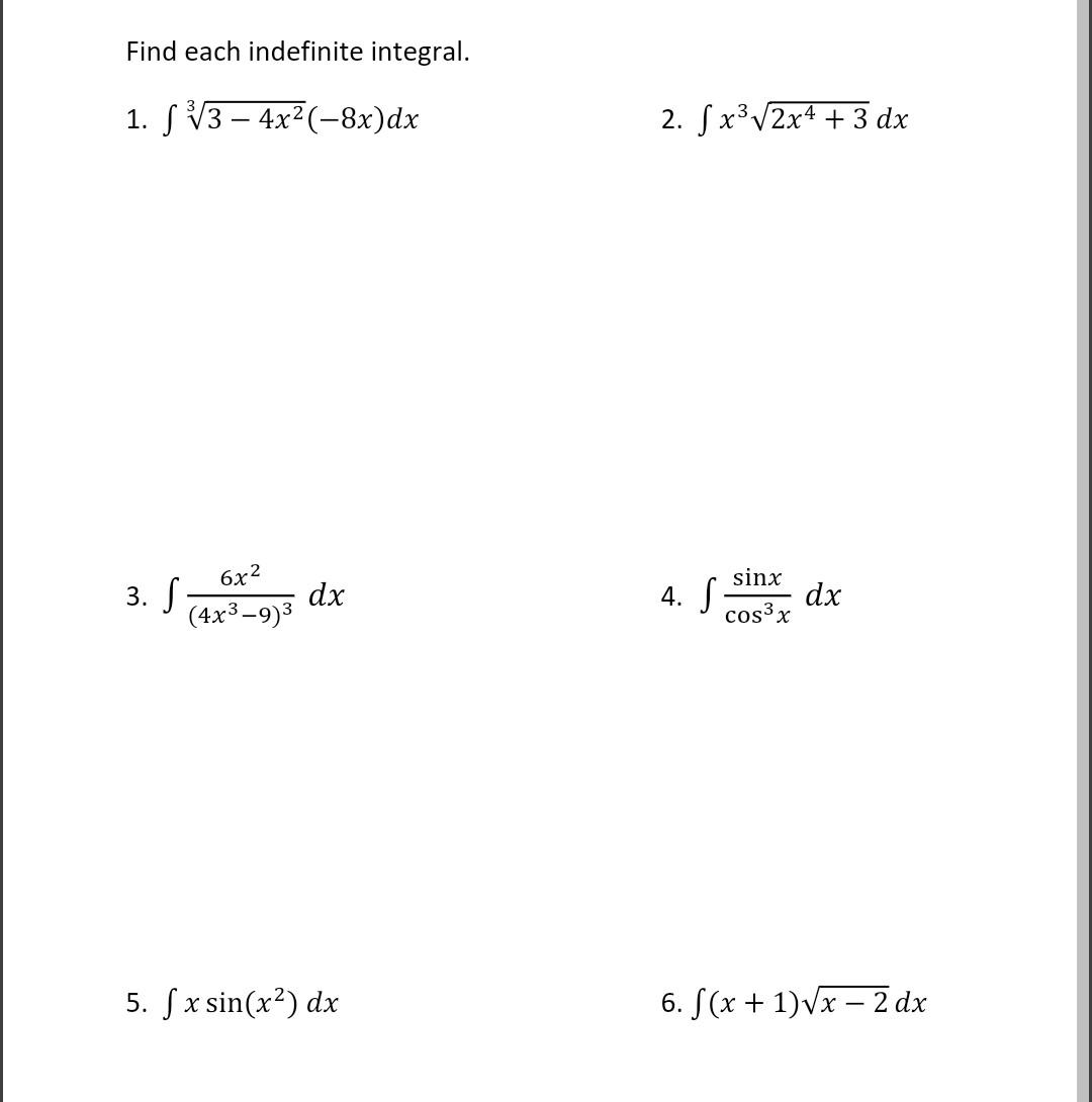 Solved Find each indefinite integral. 1. ∫33−4x2(−8x)dx 2. | Chegg.com