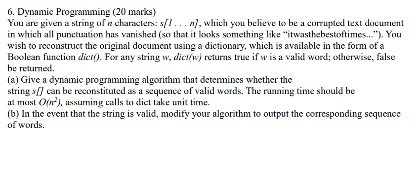 Solved 6. ﻿Dynamic Programming (20 ﻿marks)You are given a | Chegg.com