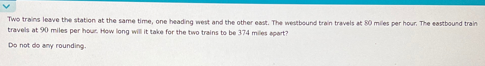 Solved Two trains leave the station at the same time, one | Chegg.com