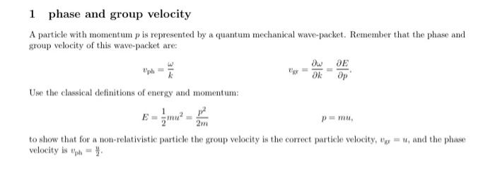 Solved 1 Phase And Group Velocity A Particle With Momentum P