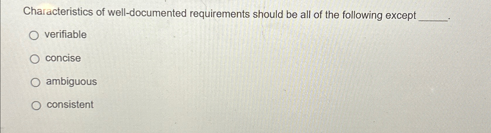 Solved Characteristics of well-documented requirements | Chegg.com