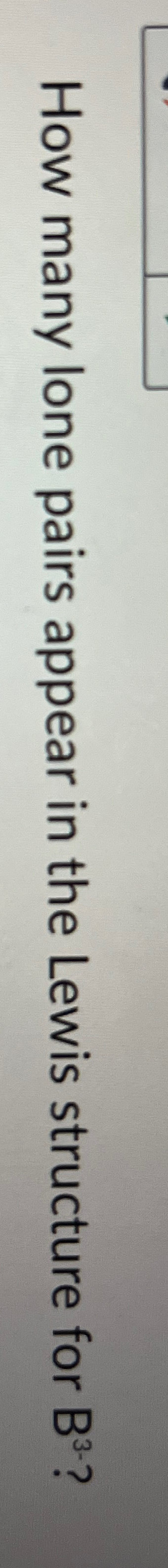 Solved How many lone pairs appear in the Lewis structure for | Chegg.com