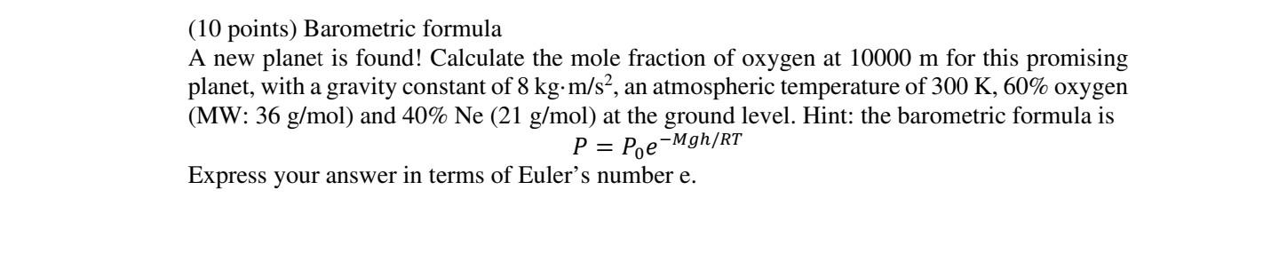 Solved (10 points) Barometric formula A new planet is found! | Chegg.com