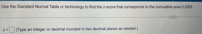 Solved Use the Standard Normal Table or technology to find | Chegg.com