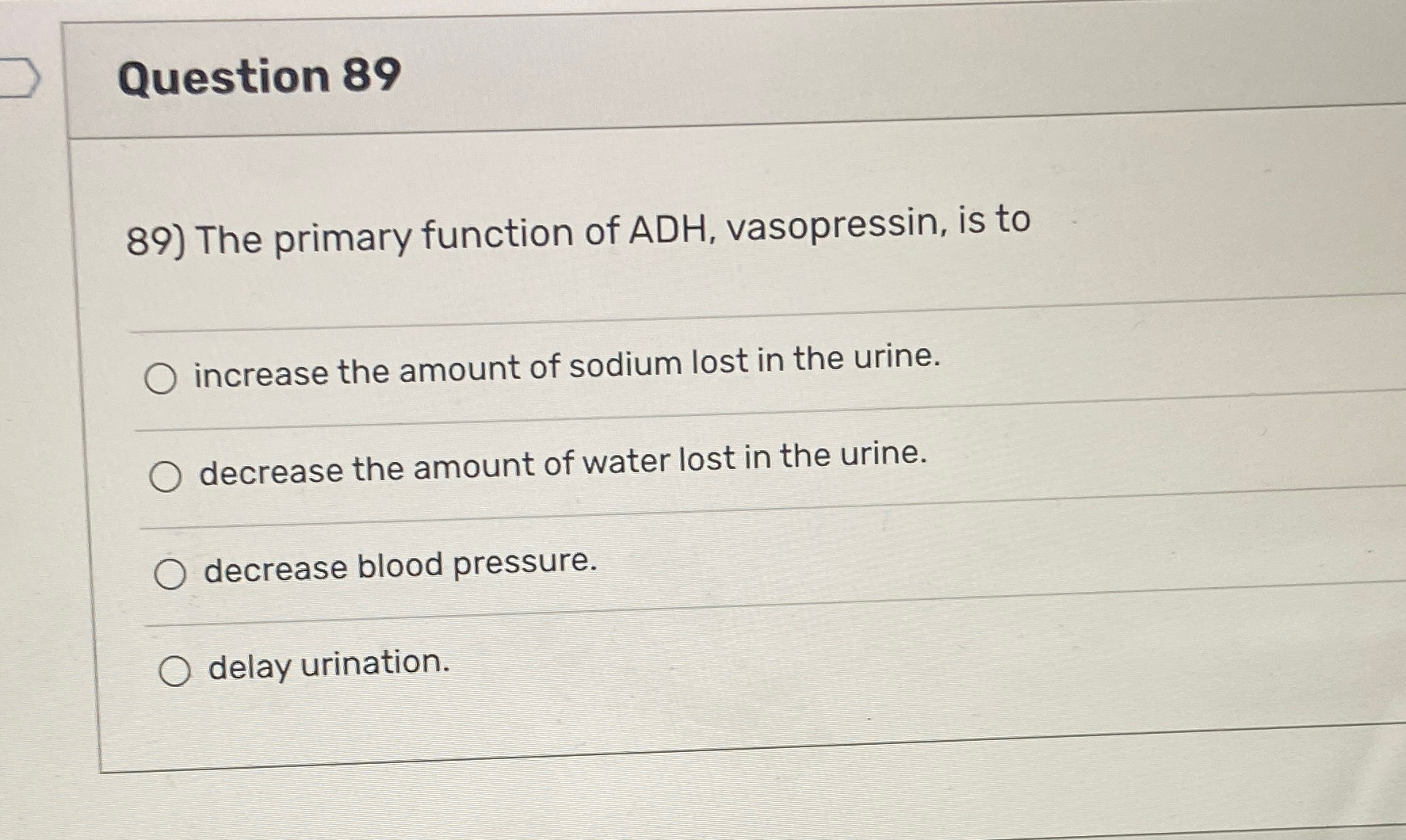 Solved Question 89The primary function of ADH, vasopressin, | Chegg.com