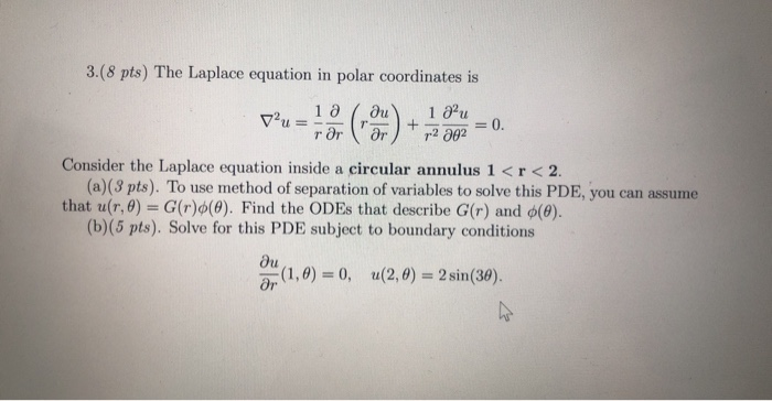 Solved 3.(8 pts) The Laplace equation in polar coordinates | Chegg.com