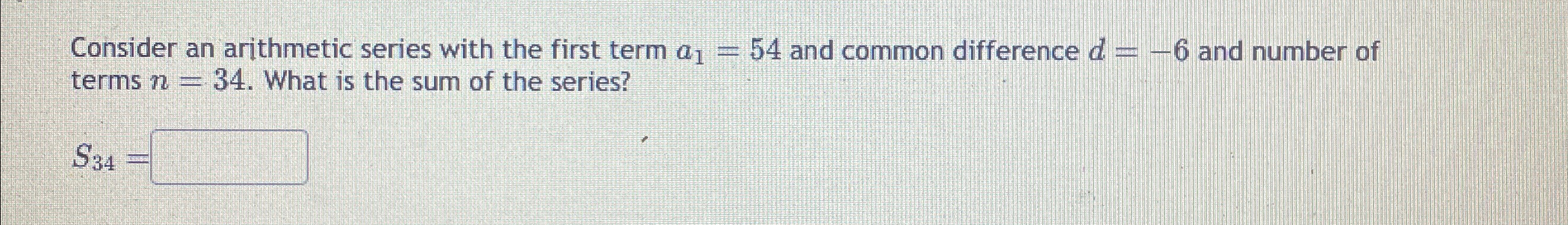 Solved Consider an arithmetic series with the first term | Chegg.com