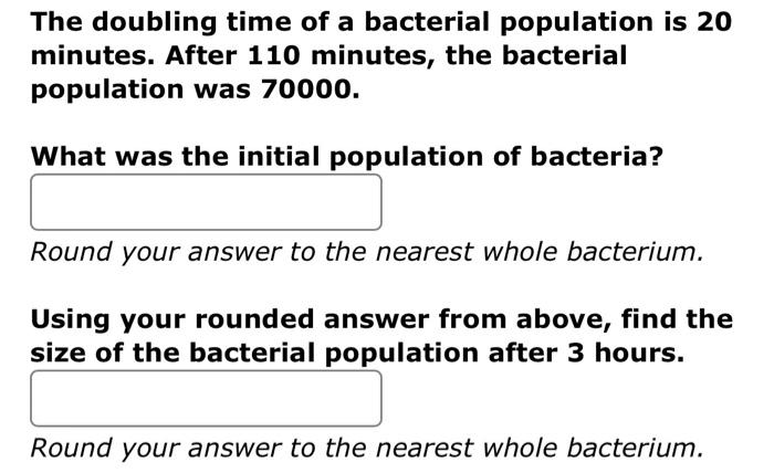 Solved The doubling time of a bacterial population is 20 | Chegg.com
