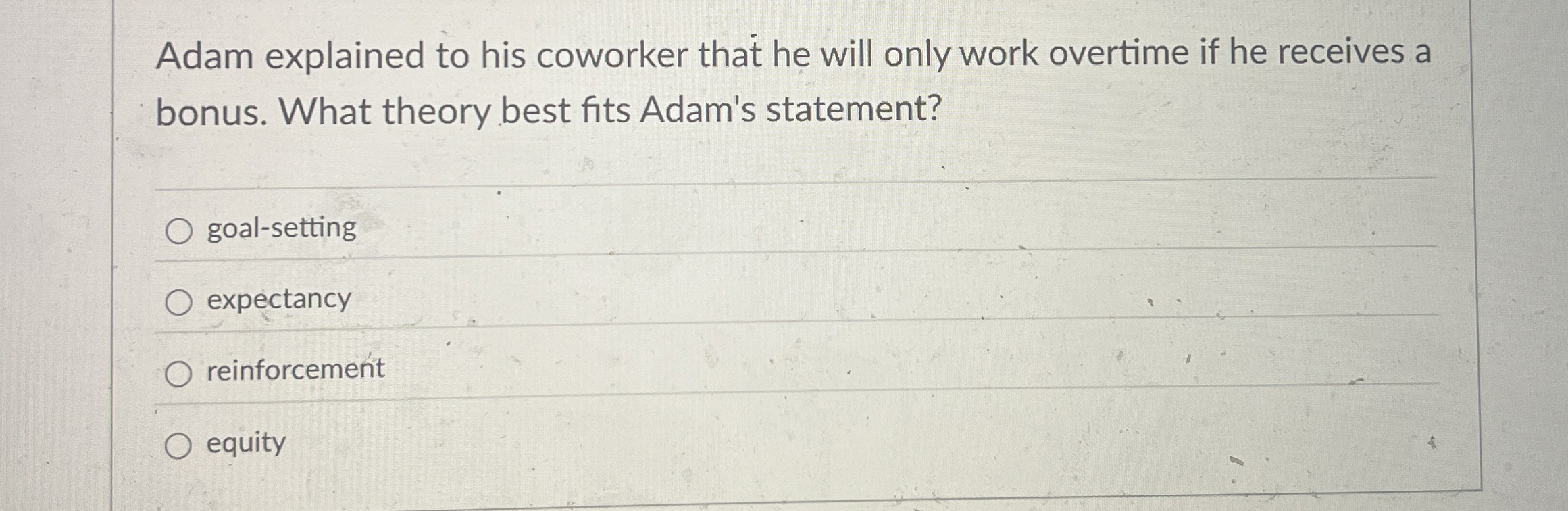 Solved Adam explained to his coworker that he will only work | Chegg.com