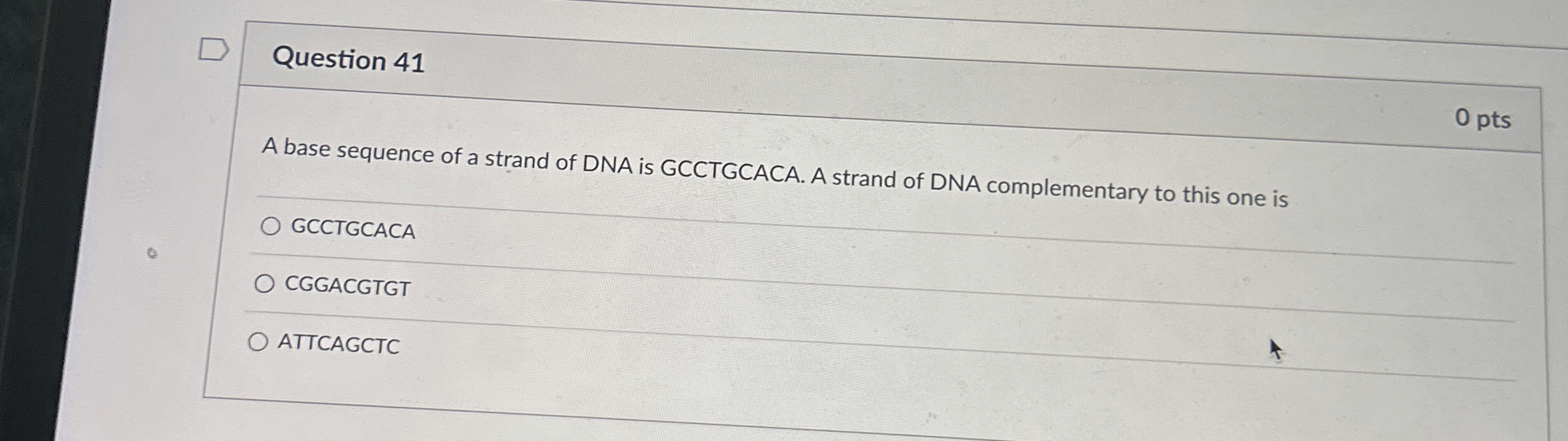 Solved Question 410 ﻿ptsA base sequence of a strand of DNA | Chegg.com