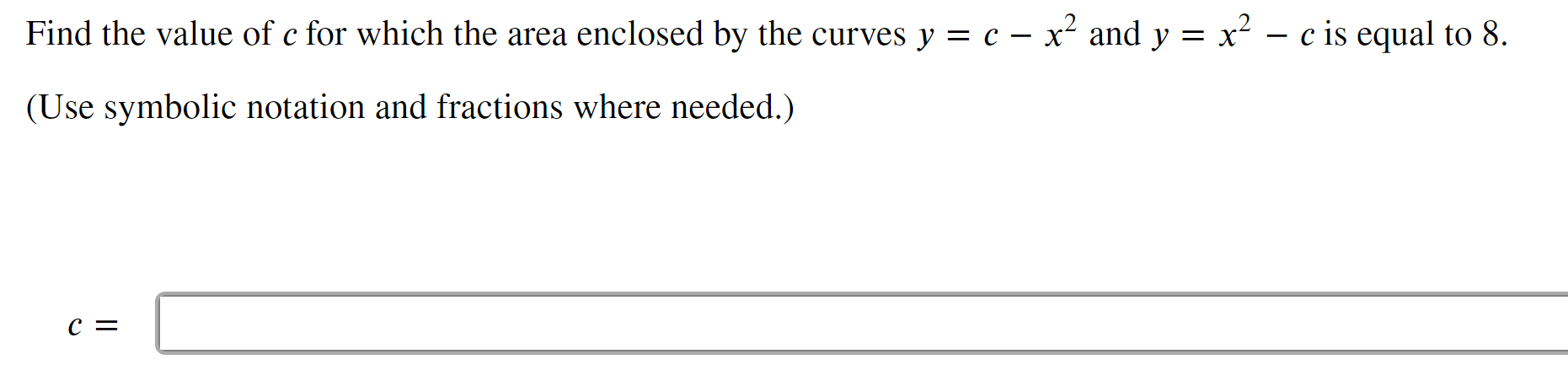 Solved Find the value of c ﻿for which the area enclosed by | Chegg.com