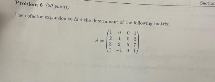 Solved Use cofactor expansion to find the determinant of the | Chegg.com