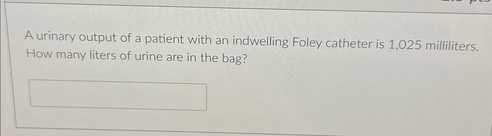 Solved A urinary output of a patient with an indwelling | Chegg.com
