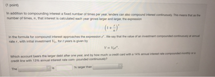 Solved (1 point) In addition to compounding interest a fixed | Chegg.com