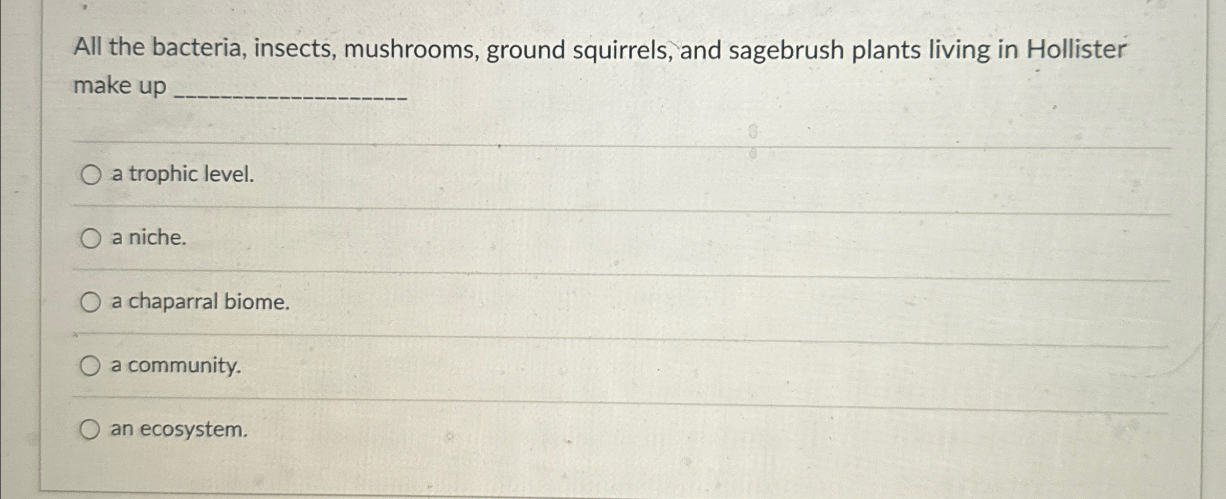 Solved All the bacteria, insects, mushrooms, ground | Chegg.com