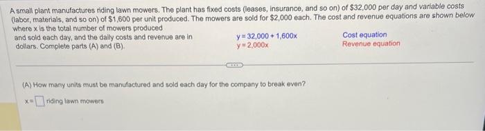 Solved A small plant manufactures riding lawn mowers. The | Chegg.com