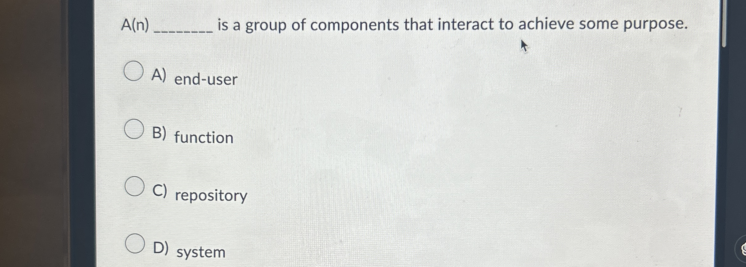 Solved A(n)is a group of components that interact to achieve | Chegg.com