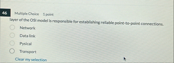 Solved Multiple Choice 1 ﻿pointlayer of the OSI model is | Chegg.com