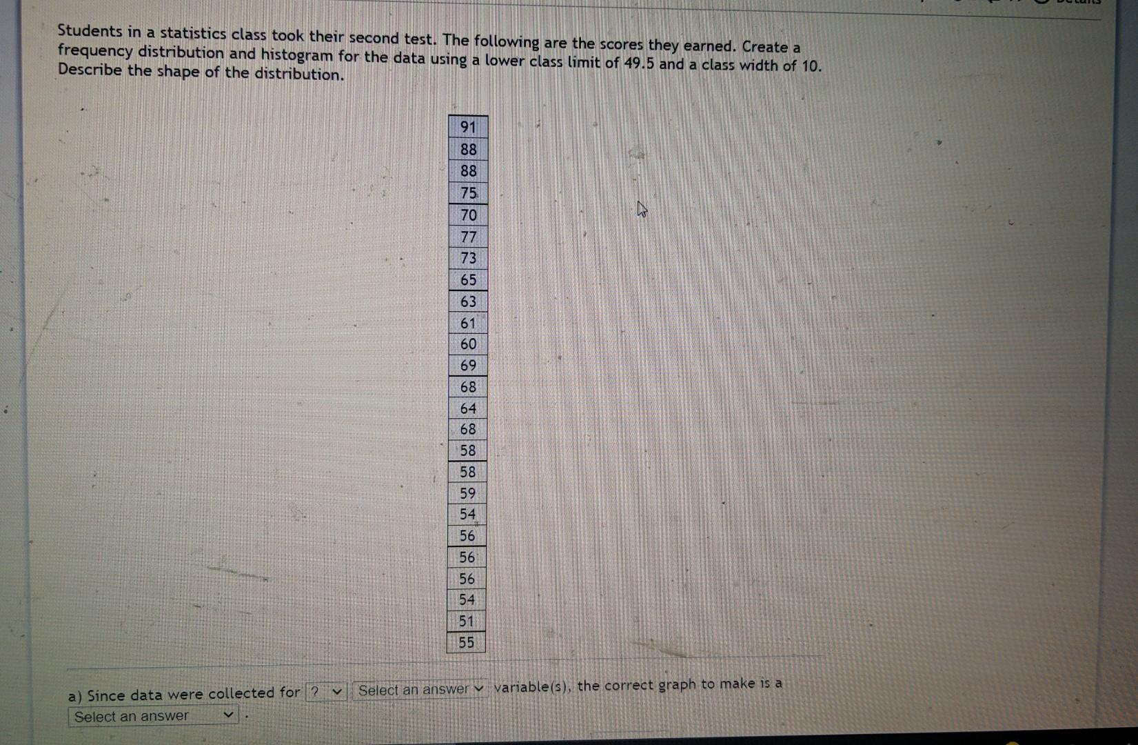 Solved Students in a statistics class took their second | Chegg.com