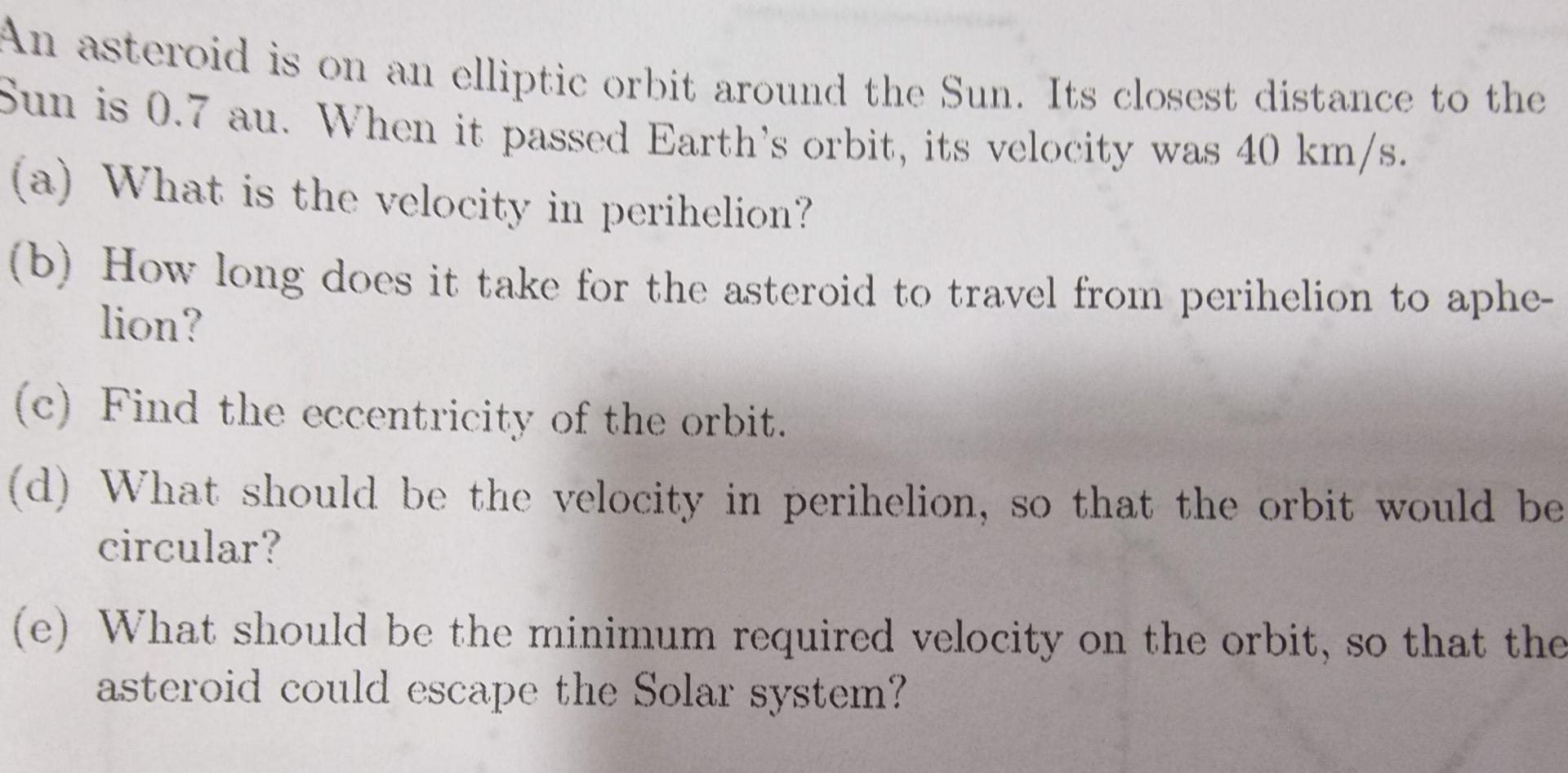 Solved An Asteroid Is On An Elliptic Orbit Around The Sun