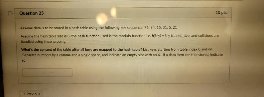 Solved U Question 25 10 pts Assume data is to be stored in a | Chegg.com