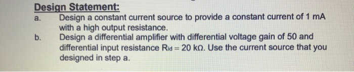 Solved Design Statement: a. Design a constant current source | Chegg.com