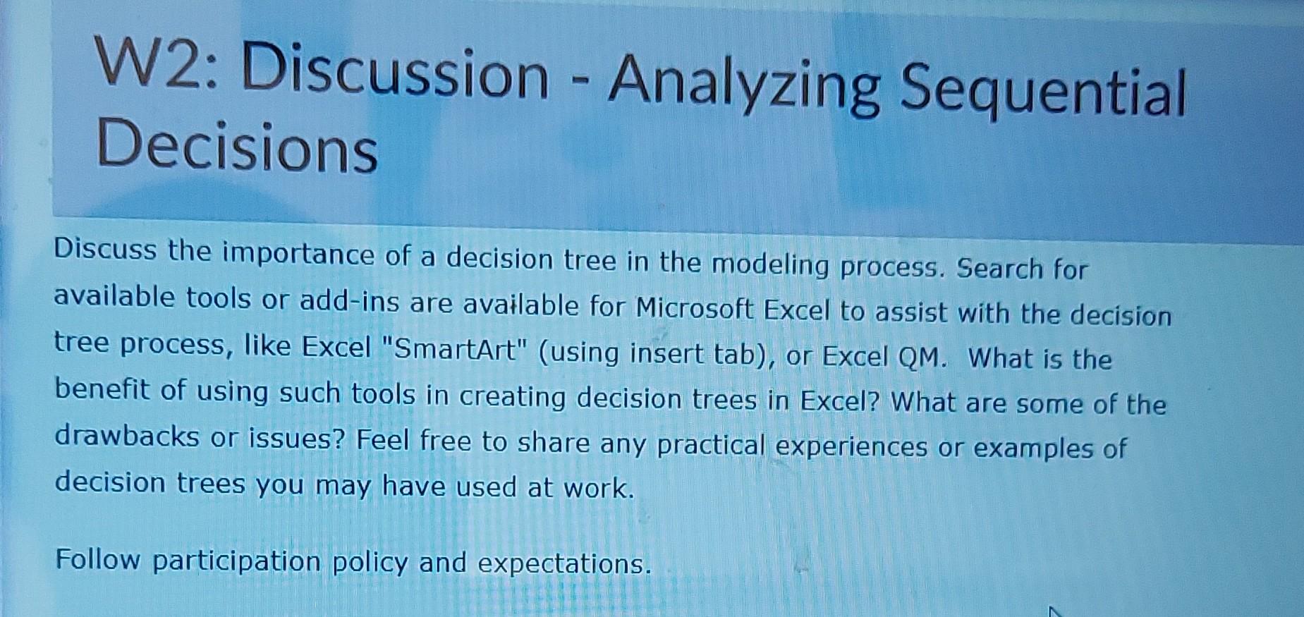 Solved W2: Discussion - Analyzing Sequential Decisions | Chegg.com