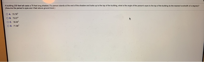 Solved A building 230 feet tal casts a 70 foot long shadow. | Chegg.com