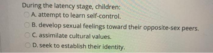 Solved During the latency stage, children: A. attempt to | Chegg.com