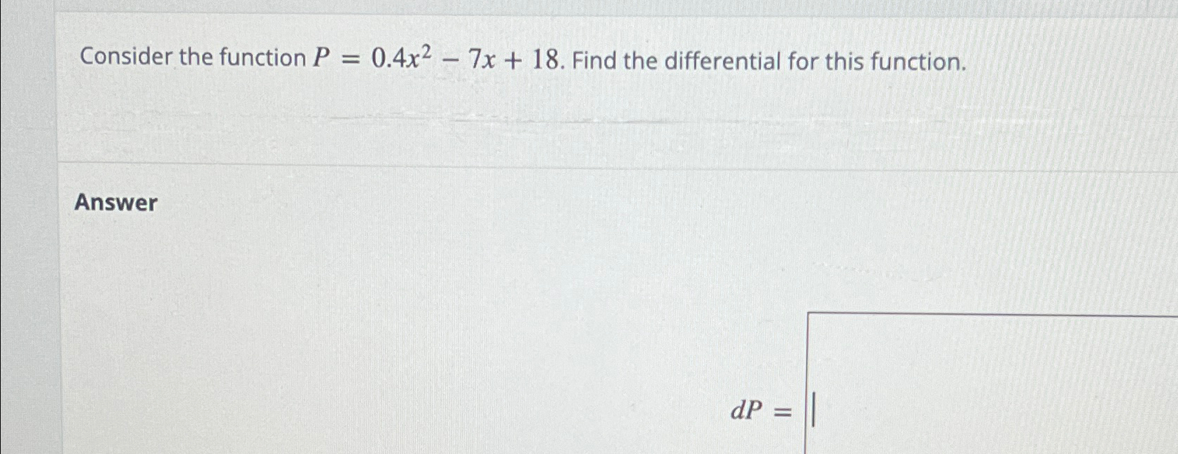 Solved Consider the function P=0.4x2-7x+18. ﻿Find the | Chegg.com