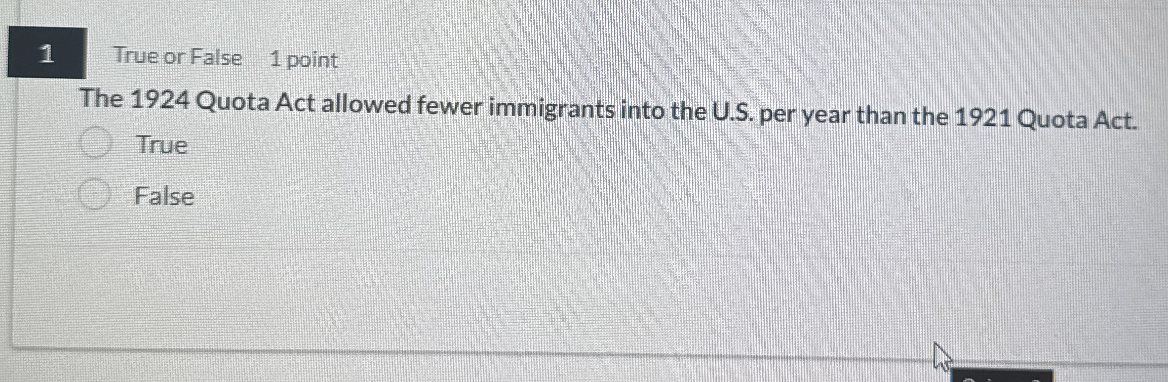 Solved 1 ﻿True or False1 ﻿pointThe 1924 ﻿Quota Act allowed | Chegg.com