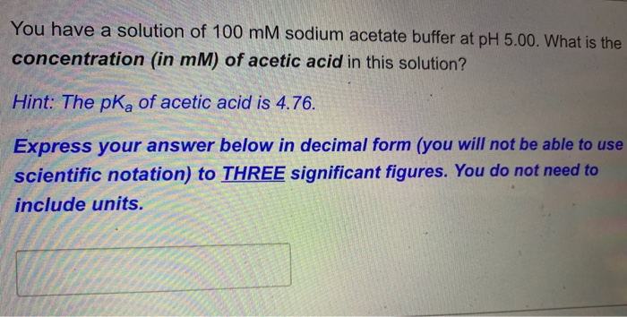 Solved You have a solution of 100 mM sodium acetate buffer | Chegg.com