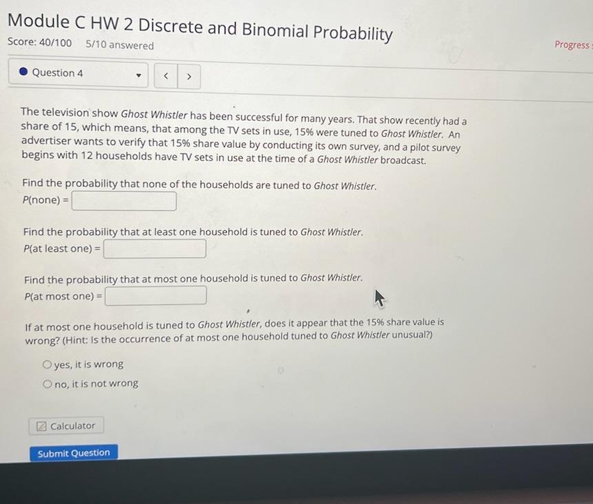Solved Module C HW 2 Discrete and Binomial Probability | Chegg.com Solved Module C HW 2 Discrete and Binomial Probability | Chegg.com