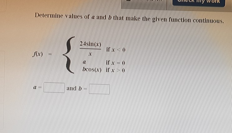 Solved Determine values of a and b that make the given | Chegg.com