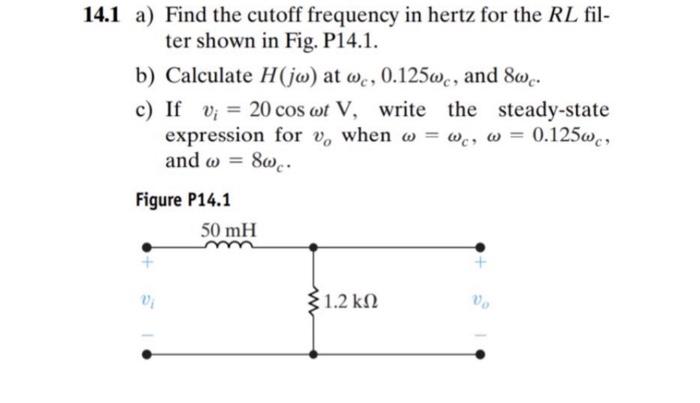 Solved a) Find the cutoff frequency in hertz for the RL | Chegg.com