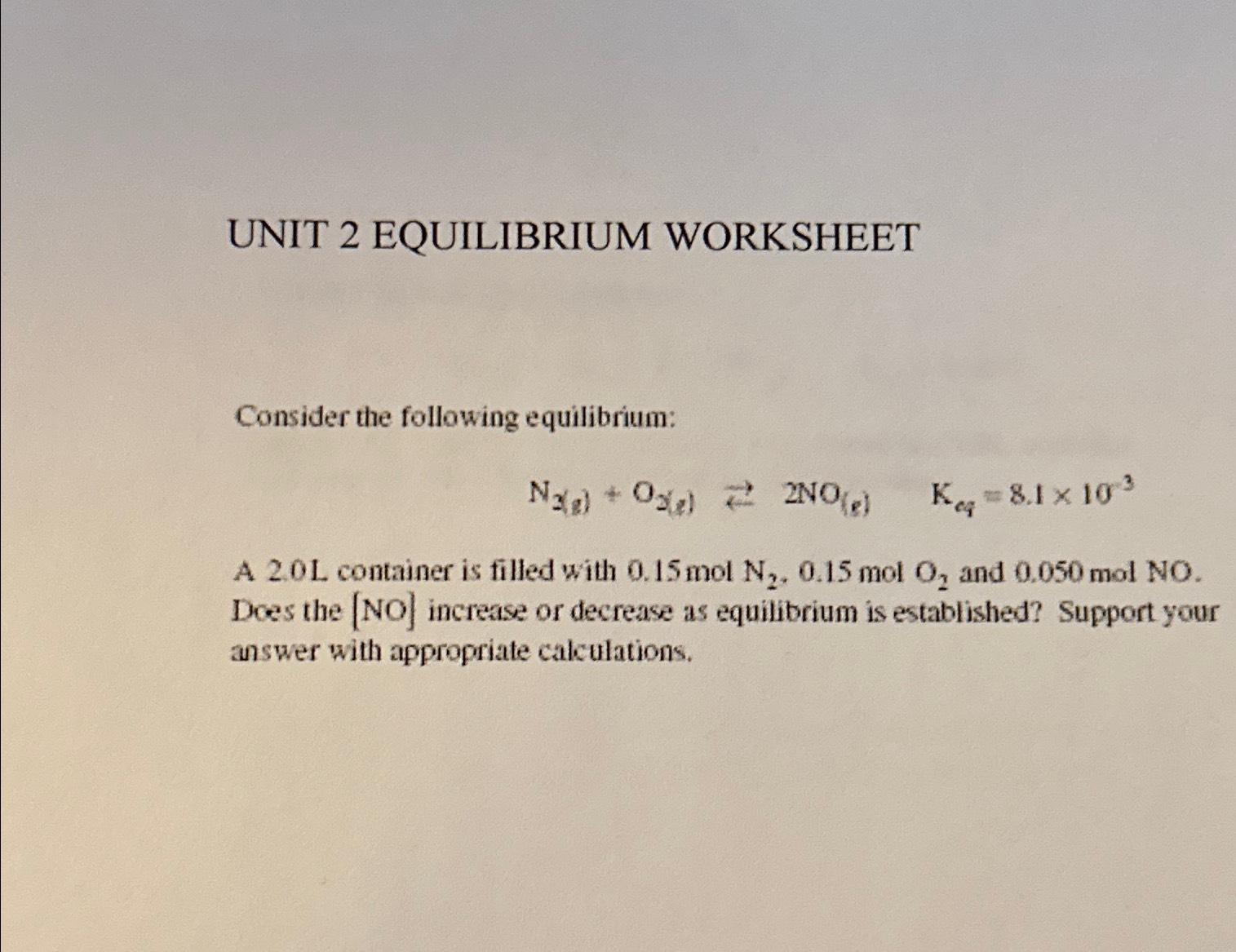 Solved UNIT 2 ﻿EQUILIBRIUM WORKSHEETConsider the following | Chegg.com