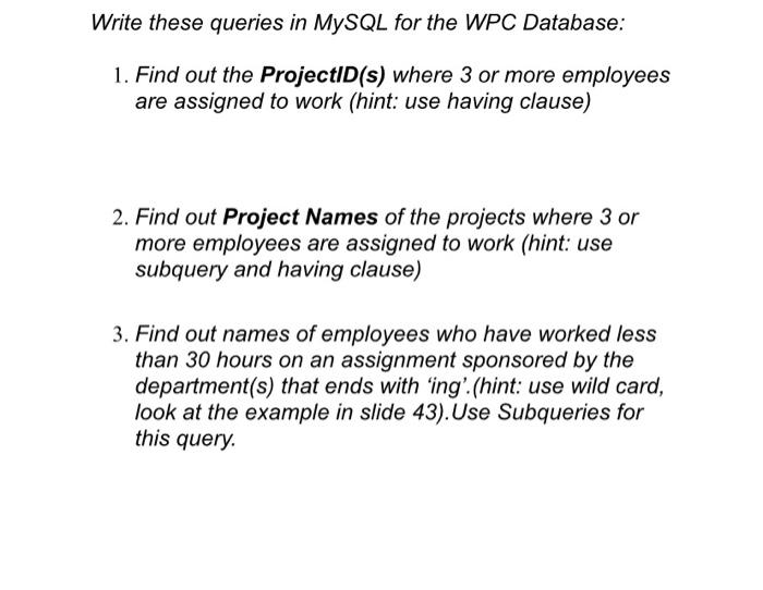 Write these queries in MySQL for the WPC Database: 1. | Chegg.com