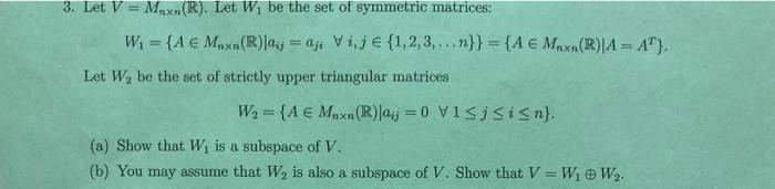 Solved 3 Let V Maxn R Let Wī Be The Set Of Symmetric