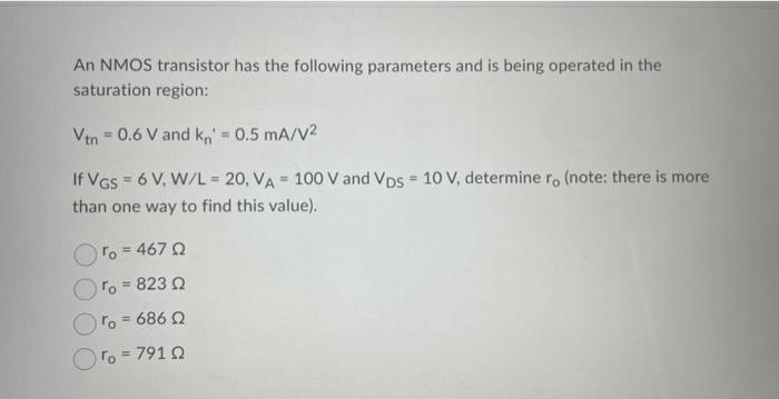 Solved An NMOS transistor has the following parameters and | Chegg.com