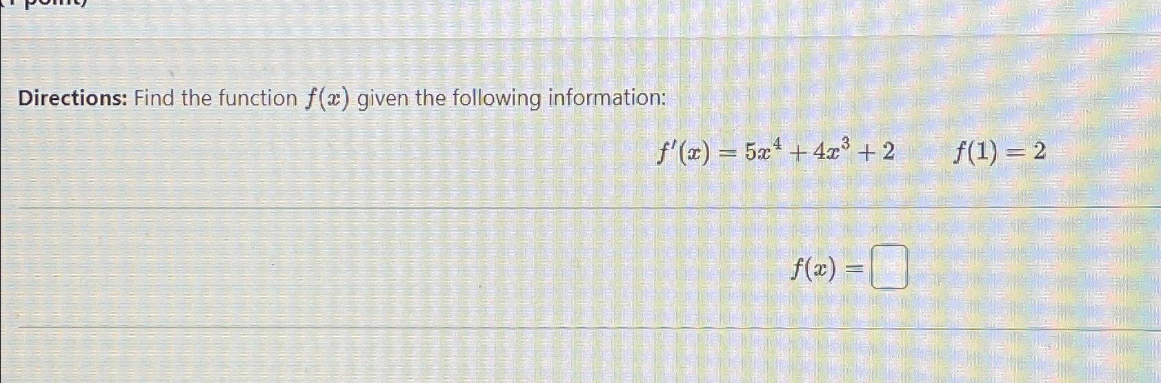 Solved Directions: Find the function f(x) ﻿given the | Chegg.com