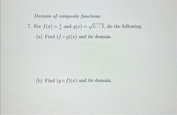 Solved Domain of composite functions 7. For f(x)= and | Chegg.com
