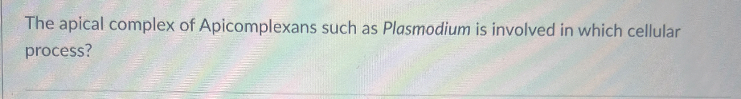 Solved The apical complex of Apicomplexans such as | Chegg.com