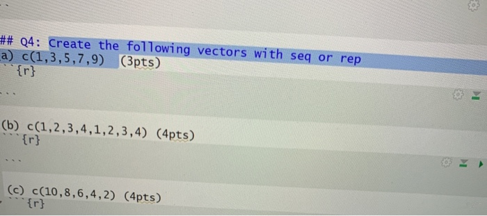 Solved ## 94: Create the following vectors with seq or rep | Chegg.com