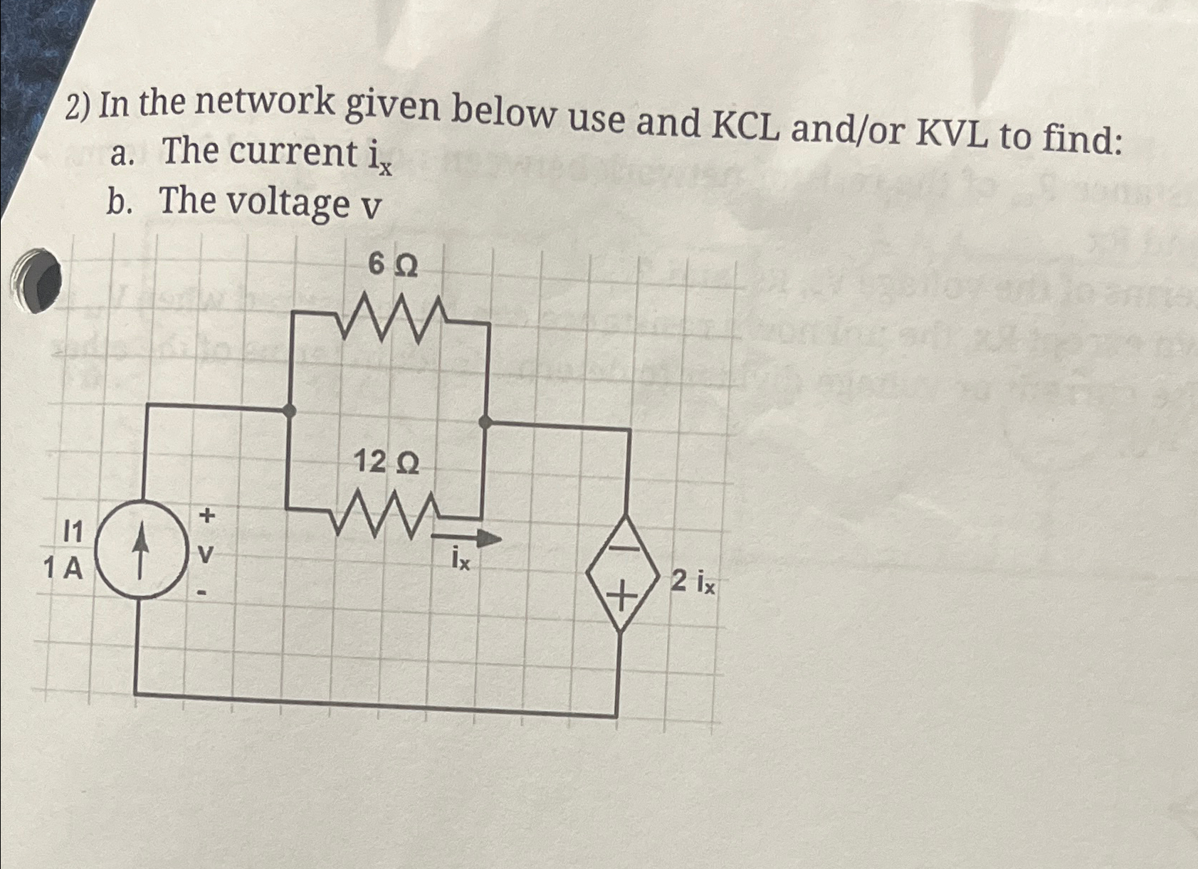Solved In the network given below use and KCL and/or KVL to | Chegg.com