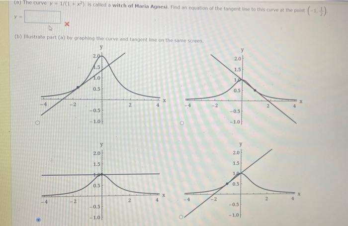 Solved (a) The curve y=1/(1+x2) is called a witch of Maria | Chegg.com