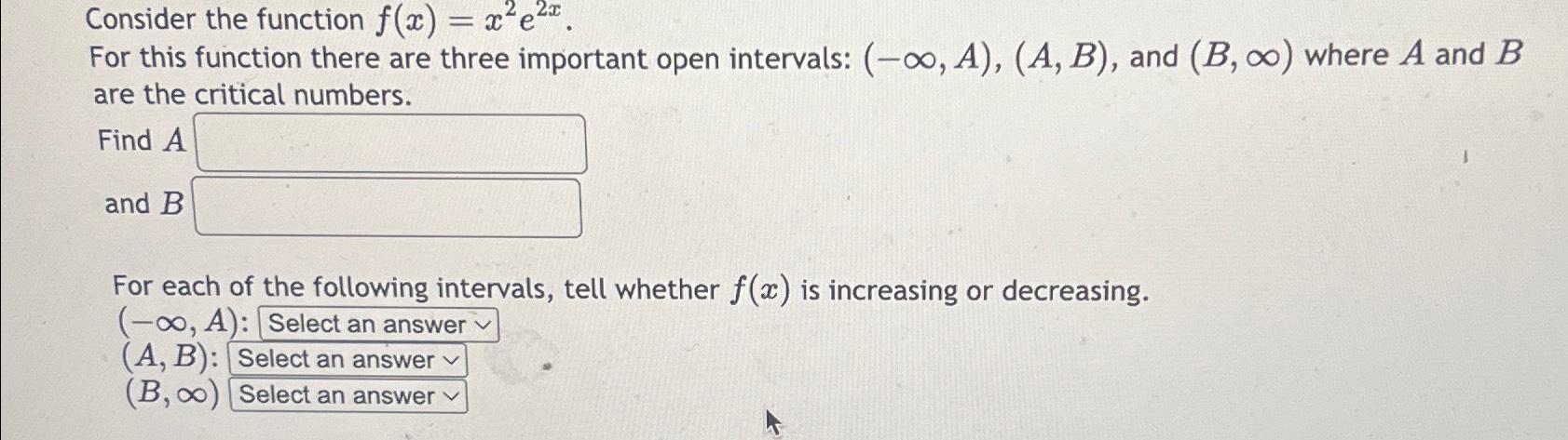 Solved Consider the function f(x)=x2e2x.For this function | Chegg.com