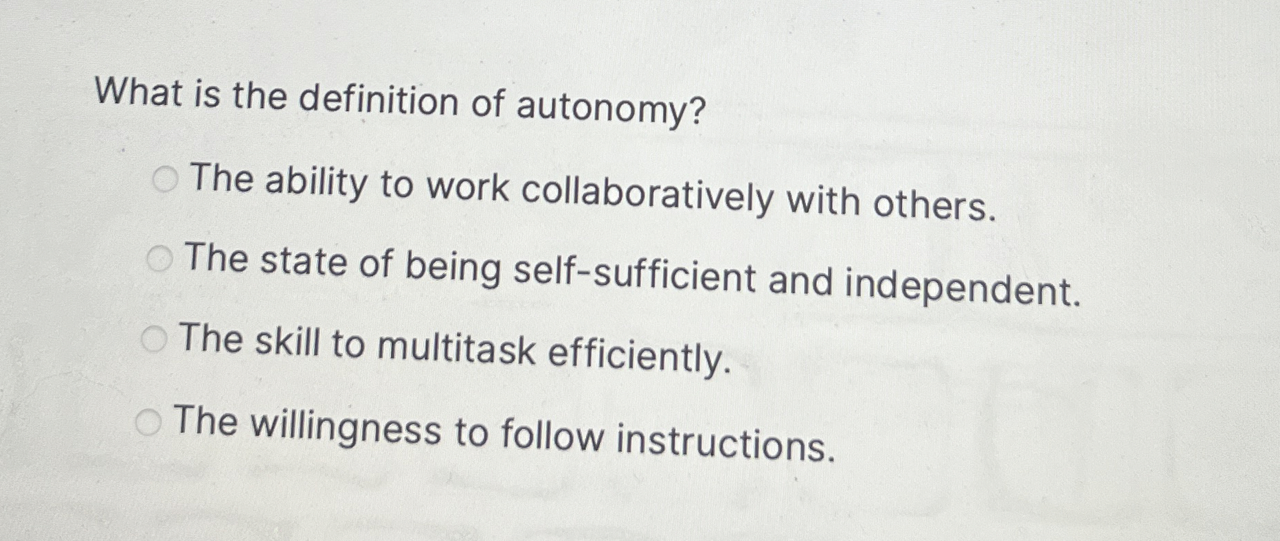 Solved What is the definition of autonomy?The ability to | Chegg.com