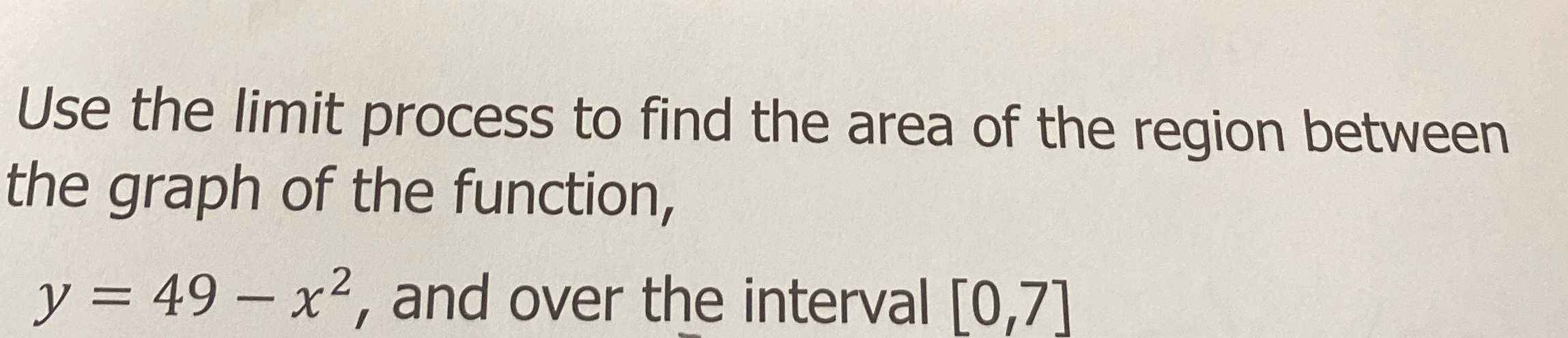 Solved Use the limit process to find the area of the region | Chegg.com