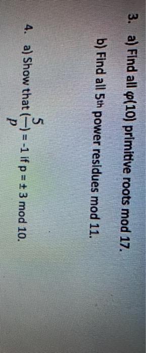 Solved 3. a) Find all (10) primitive roots mod 17. b) Find | Chegg.com